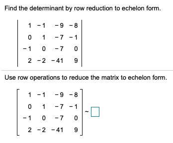 Solved 3.2.5 Find the determinant by row reduction to | Chegg.com