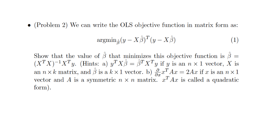 Solved . (Problem 2) We can write the OLS objective function | Chegg.com