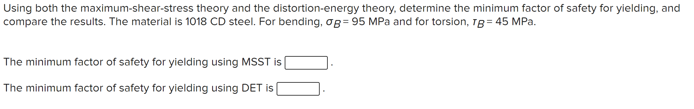 Solved Using both the maximum-shear-stress theory and the | Chegg.com