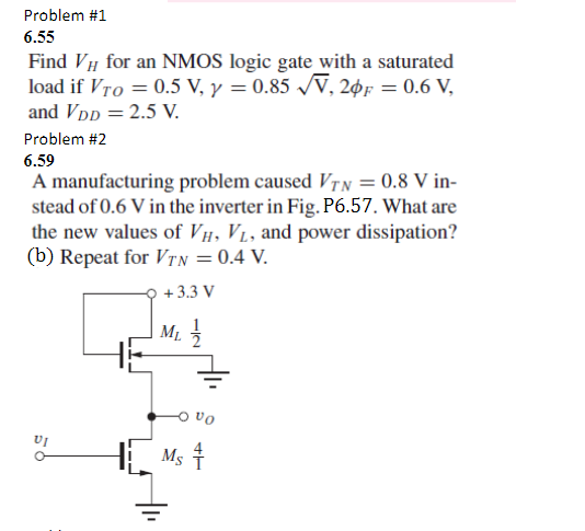 Solved Problem #1 6.55 Find VH for an NMOS logic gate with a | Chegg.com