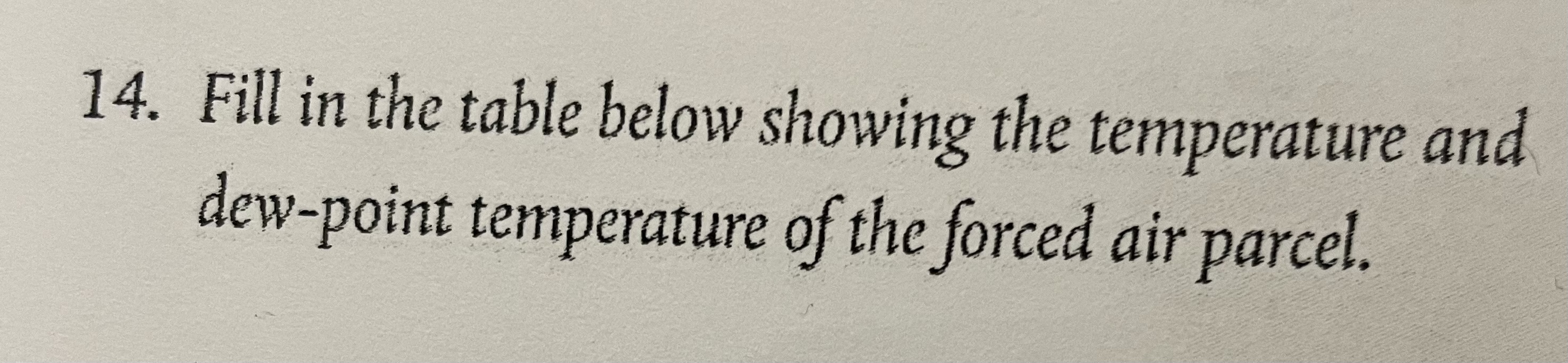 Solved 14. Fill in the table below showing the temperature | Chegg.com