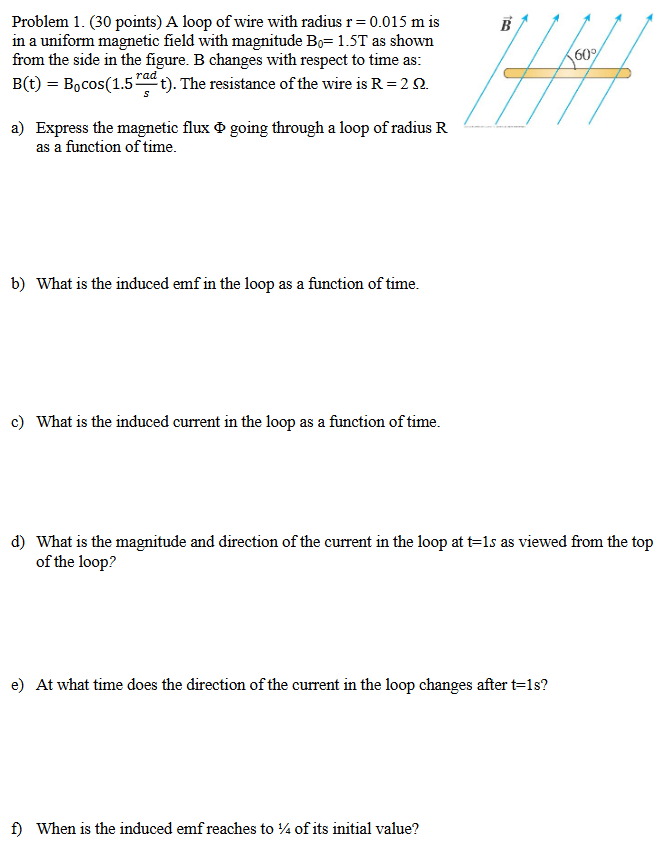 Solved Problem 1. ( 30 ﻿points) ﻿A loop of ﻿wire with radius | Chegg.com