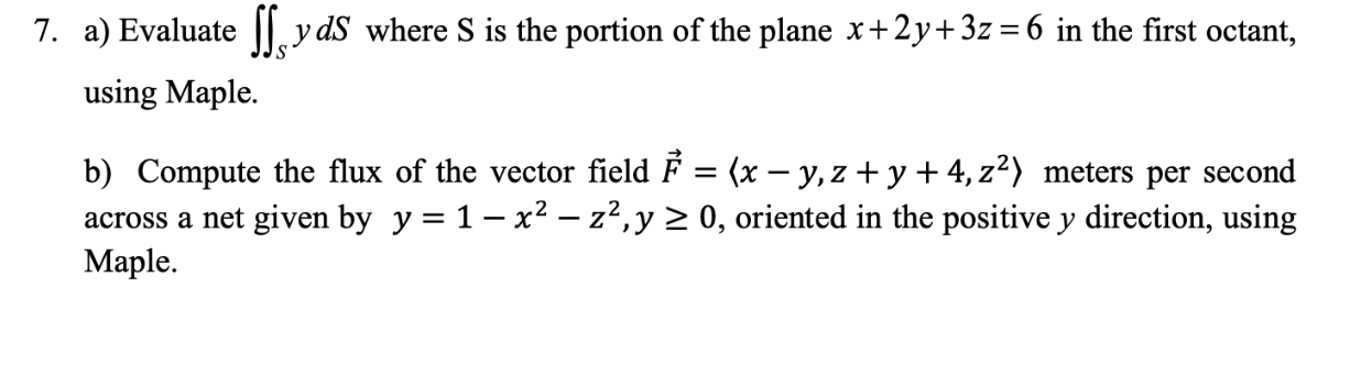 Solved 7. a) Evaluate ∬SydS where S is the portion of the | Chegg.com