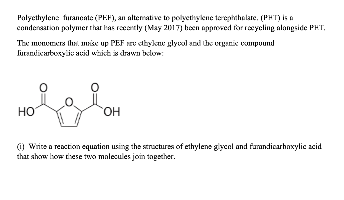 Solved Polyethylene furanoate (PEF), an alternative to | Chegg.com
