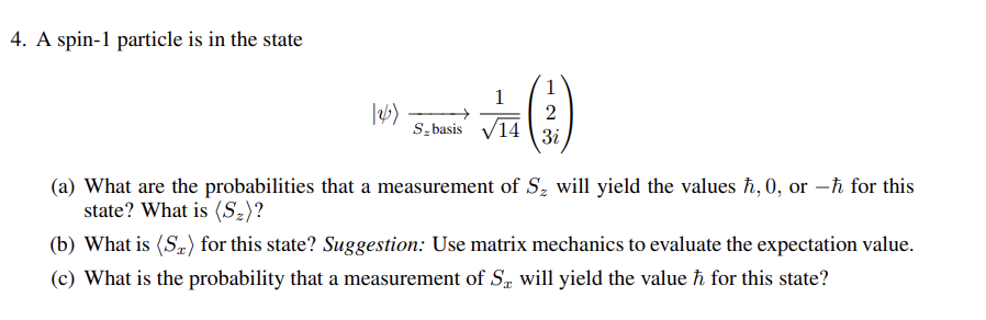 Solved 4. A spin-1 particle is in the state ∣ψ Sz basis | Chegg.com