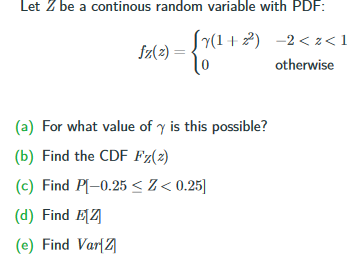 Solved Let Z be a continous random variable with PDF: fz(2) | Chegg.com
