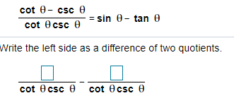 Solved Establish the identity. (CSC 0-1)(csc + 1) = cote | Chegg.com