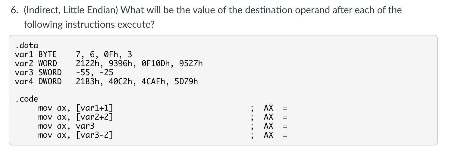 Solved 6. (Indirect, Little Endian) What will be the value | Chegg.com