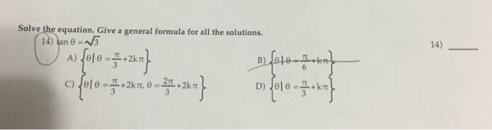Solved Solve the equation. Give a general formula for all | Chegg.com