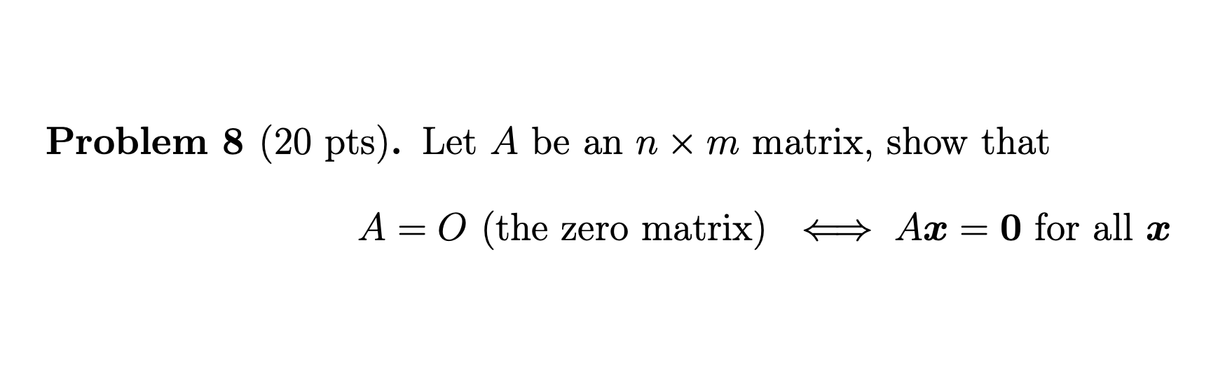 Solved Problem 8(20pts). Let A be an n×m matrix, show that | Chegg.com