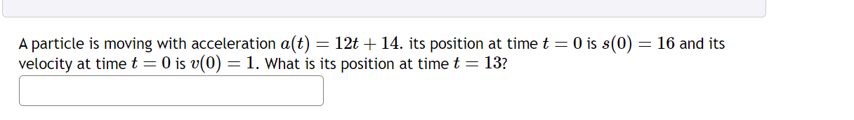 Solved A particle is moving with acceleration a(t)=12t+14. | Chegg.com