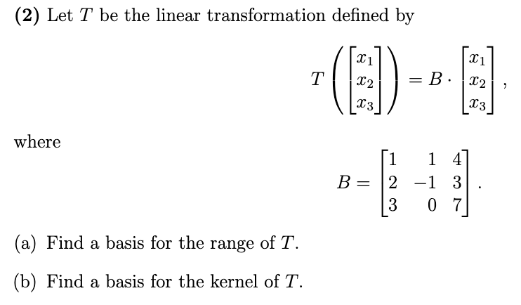 Solved (2) Let T be the linear transformation defined by | Chegg.com