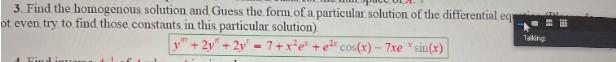 Solved 3. Find the homogenous solution and Guess the form of | Chegg.com