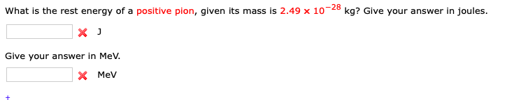 Solved What is the rest energy of a positive pion, given its | Chegg.com