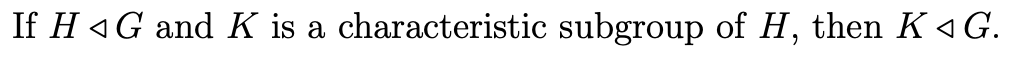 Solved If H G and K is a characteristic subgroup of H, then | Chegg.com