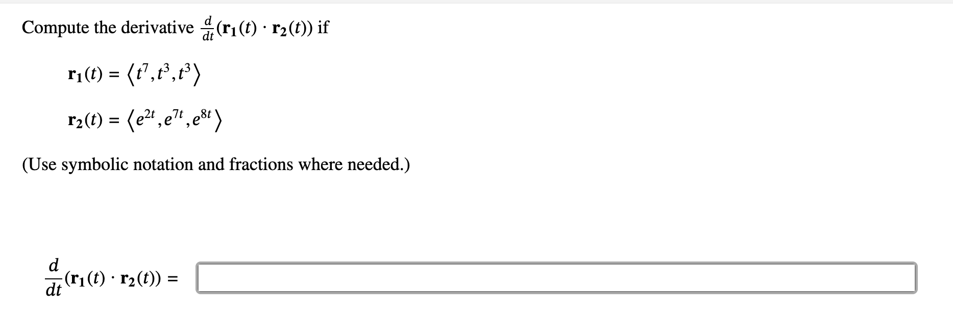 Solved Compute the derivative ddt(r1(t)*r2(t)) | Chegg.com