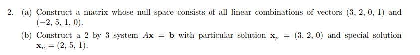 [solved] 2 A Construct A Matrix Whose Null Space Consi