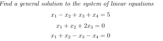Solved Find a general solution to the system of linear | Chegg.com