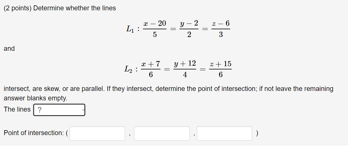 Solved (2 points) Determine whether the lines | Chegg.com