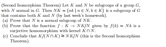 Solved (Second Isomorphism Theorem) Let K and N be subgroups | Chegg.com