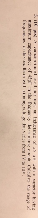 Solved 4. (10 pts) For the given Clapp Oscillator using | Chegg.com