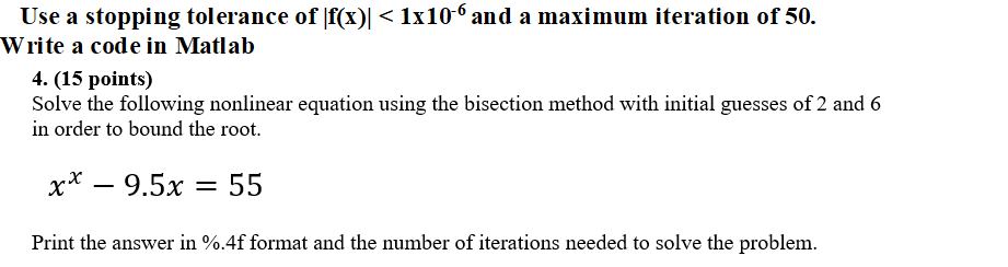Solved Use a stopping tolerance of|f(x)