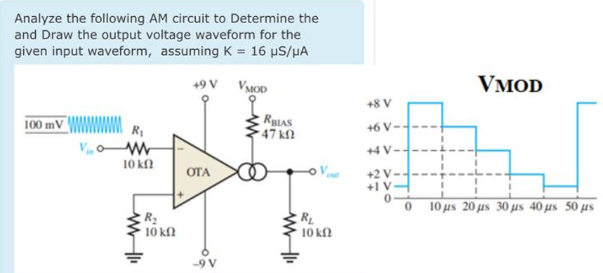 Solved Analyze the following AM circuit to Determine theand | Chegg.com
