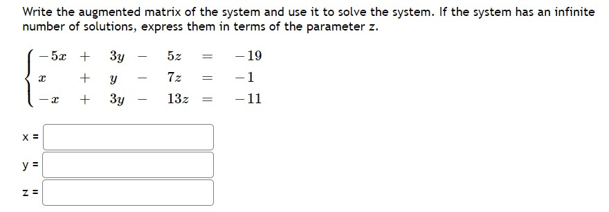 Solved Write the augmented matrix of the system and use it | Chegg.com