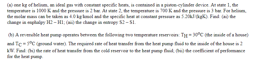 Solved (a) one kg of helium, an ideal gas with constant | Chegg.com