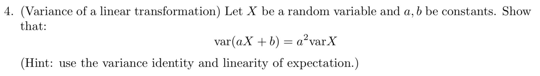 Solved 4. (Variance of a linear transformation) Let X be a | Chegg.com