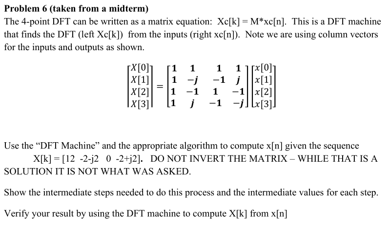 Solved Problem 6 (taken from a midterm) The 4-point DFT can | Chegg.com