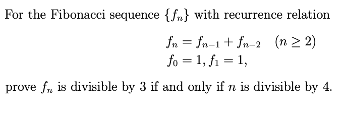 Solved For the Fibonacci sequence {fn} with recurrence | Chegg.com