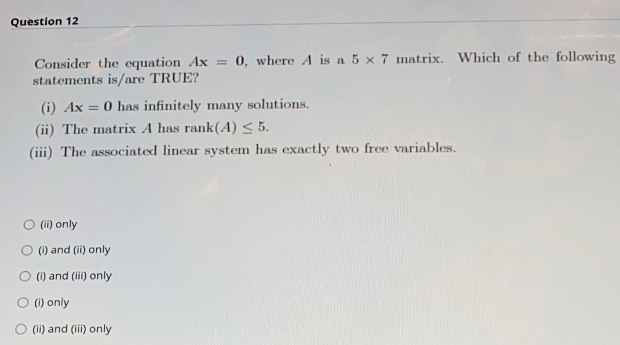 Solved Question 12 Consider the equation Ax = 0, where A is | Chegg.com