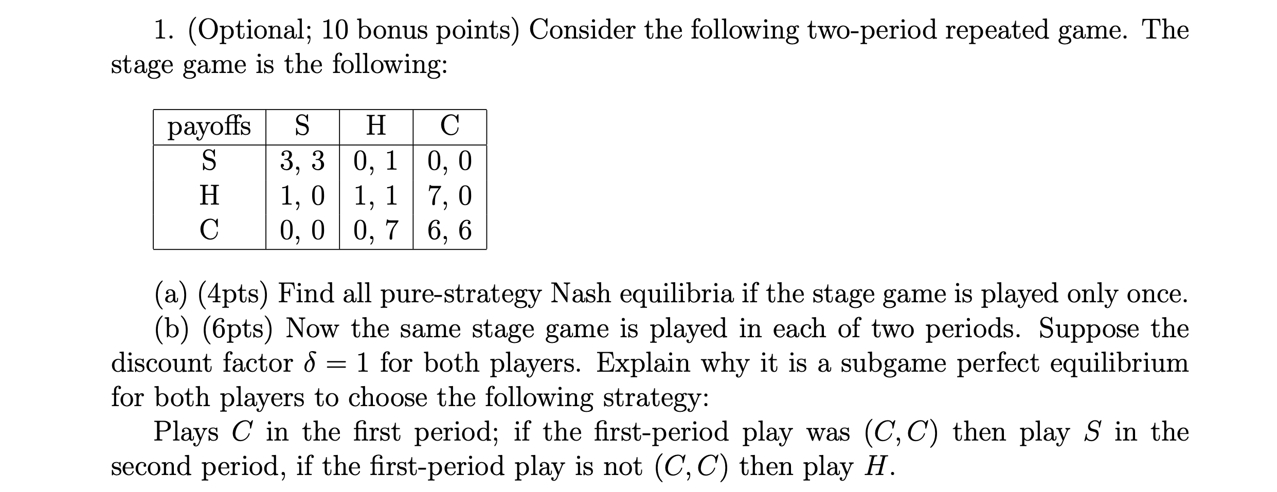 Solved 1. (Optional; 10 bonus points) Consider the following | Chegg.com