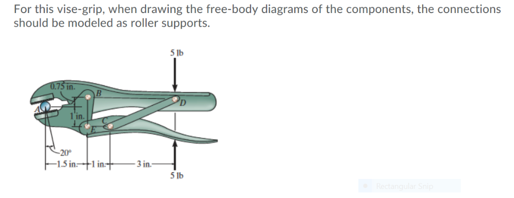 Solved For this vise-grip, when drawing the free-body | Chegg.com