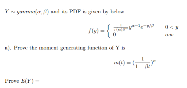 Solved Y ~ gamma(a,b) and its PDF is given by below Y 0 | Chegg.com