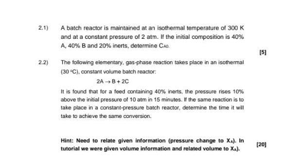 Solved 2.1) A batch reactor is maintained at an isothermal | Chegg.com