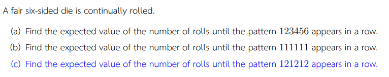 Solved A fair six-sided die is continually rolled.(a) ﻿Find | Chegg.com