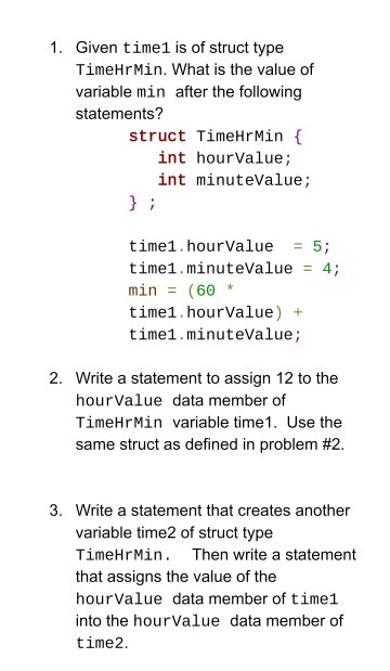 Solved 1 Given Time1 Is Of Struct Type Timehrmin What Is 8871