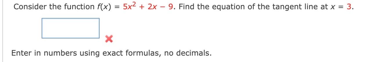 Solved Consider the function f(x)=5x2+2x−9. Find the | Chegg.com