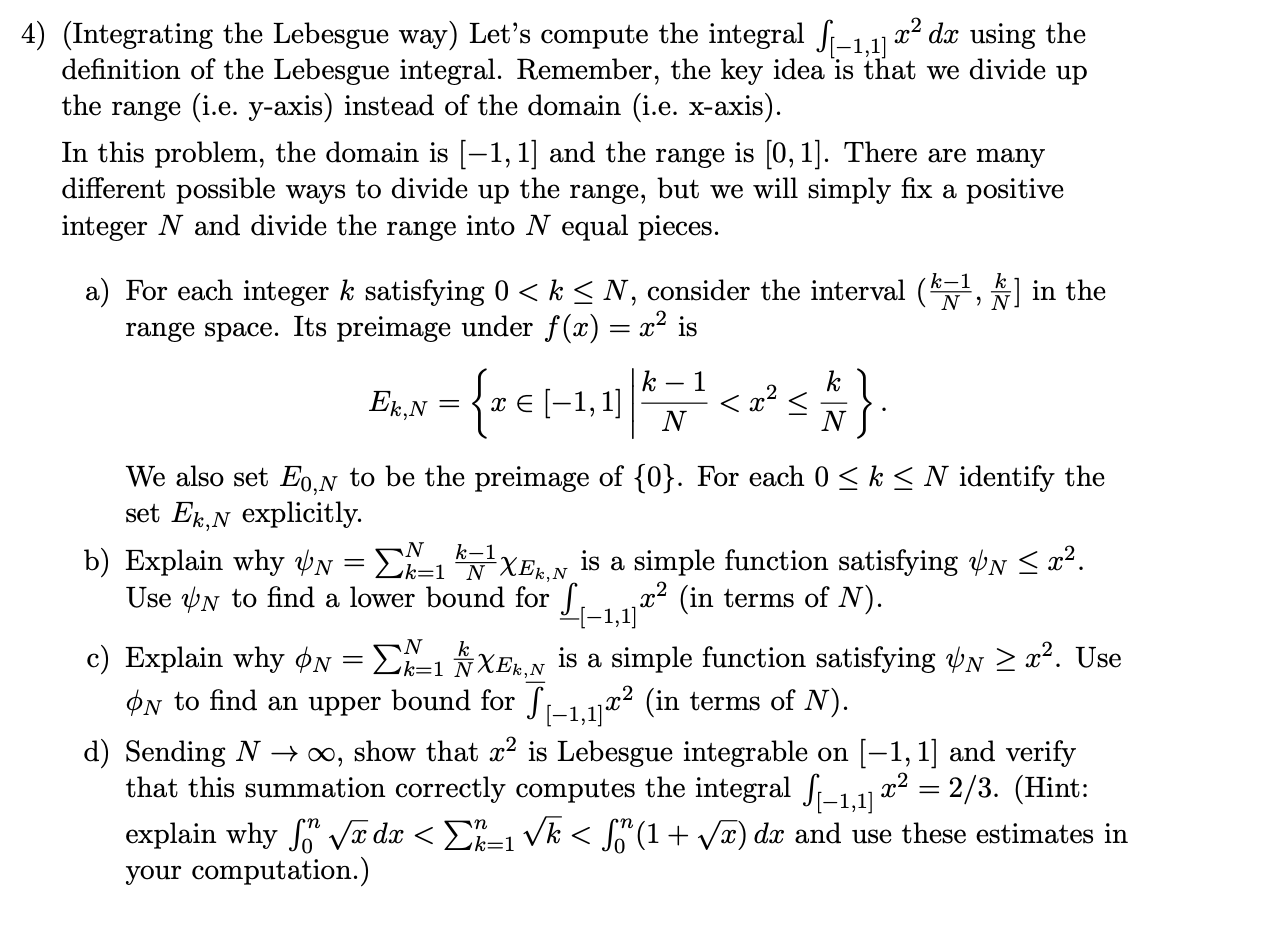 Solved (Integrating the Lebesgue way) Let's compute the | Chegg.com