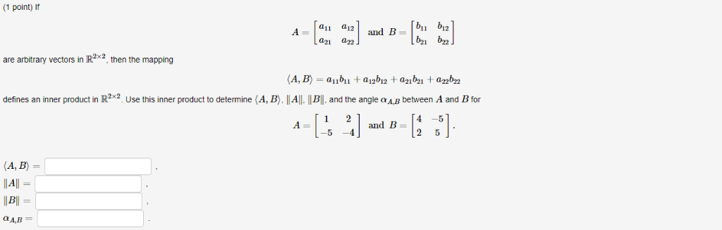 Solved (1 point) If are arbitrary vectors in R2X2, then the | Chegg.com