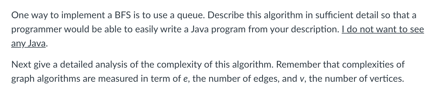 Solved One way to implement a BFS to use a queue. Describe | Chegg.com