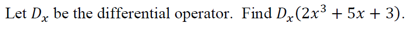 Solved Using the differential operator as referenced in | Chegg.com