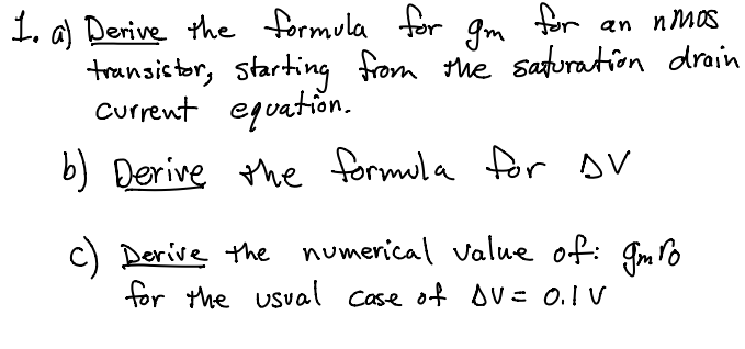 Solved an nmos gm 1. a) Derive the formula for transistor, | Chegg.com