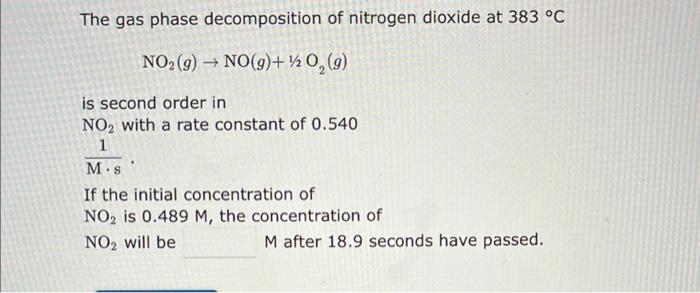 Solved The gas phase decomposition of nitrogen dioxide at | Chegg.com