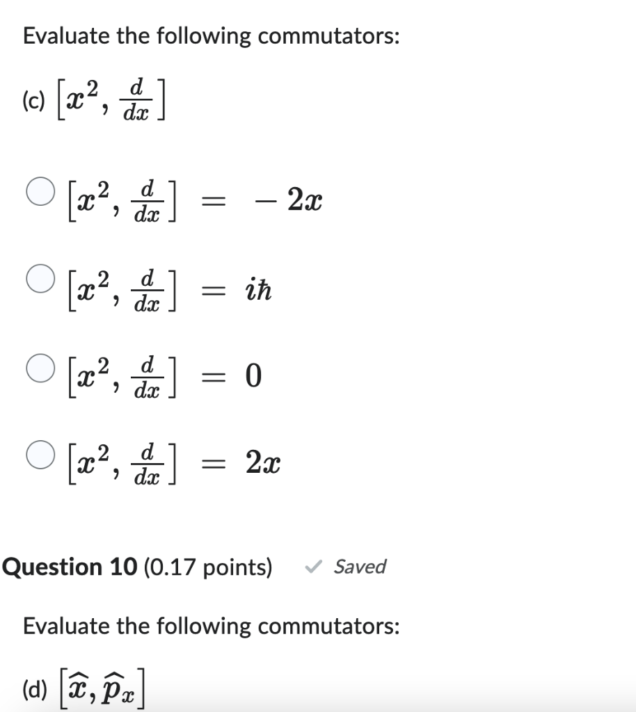 Solved Evaluate the following commutators: (a) [x,y] | Chegg.com
