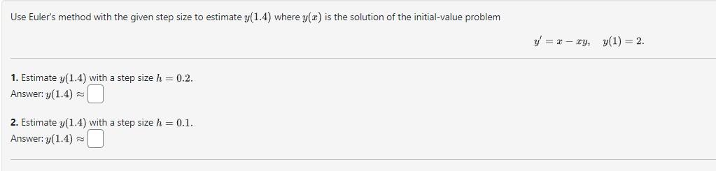 Solved Use Euler's method with the given step size to | Chegg.com