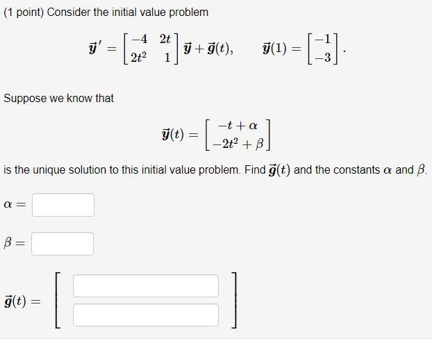 Solved (1 point) Consider the initial value problem 2t y' = | Chegg.com