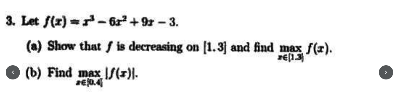 Solved 3. Let f(x)=x3−6x2+9x−3. (a) Show that f is | Chegg.com